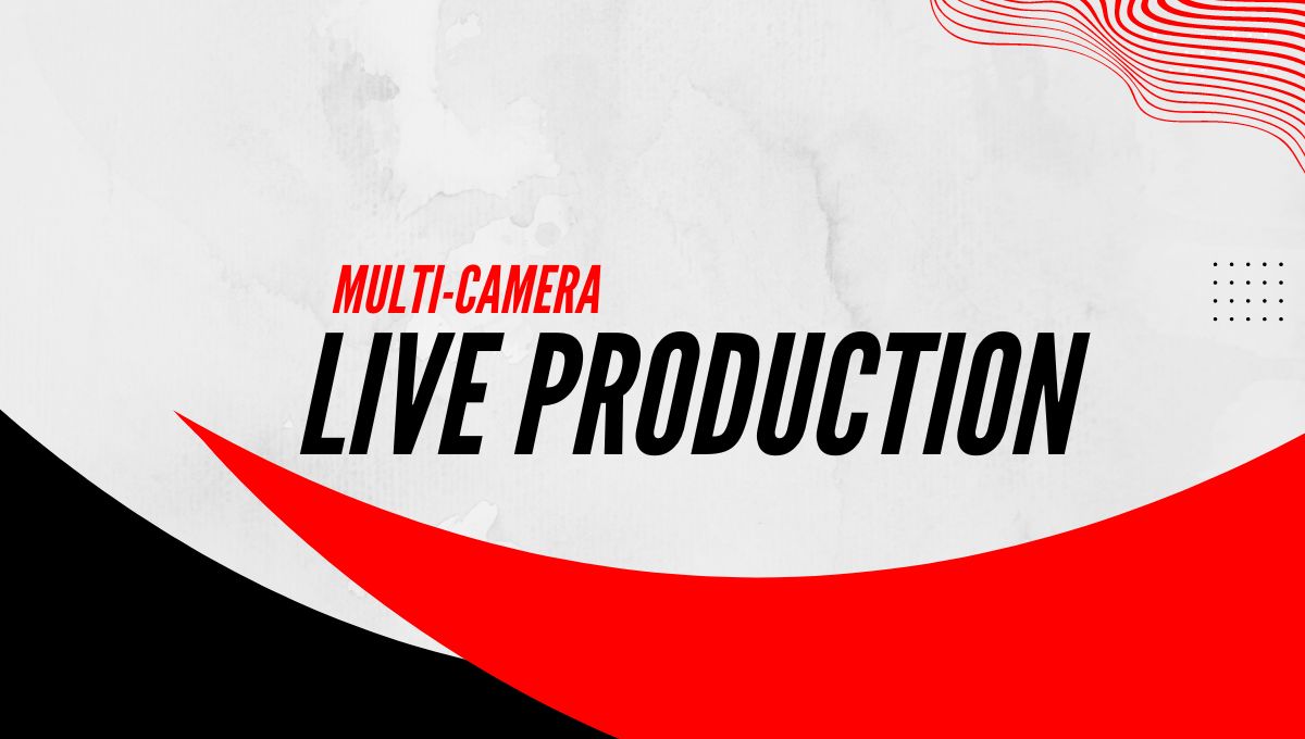 Multi-Camera Live Production | Artificial Intelligence News