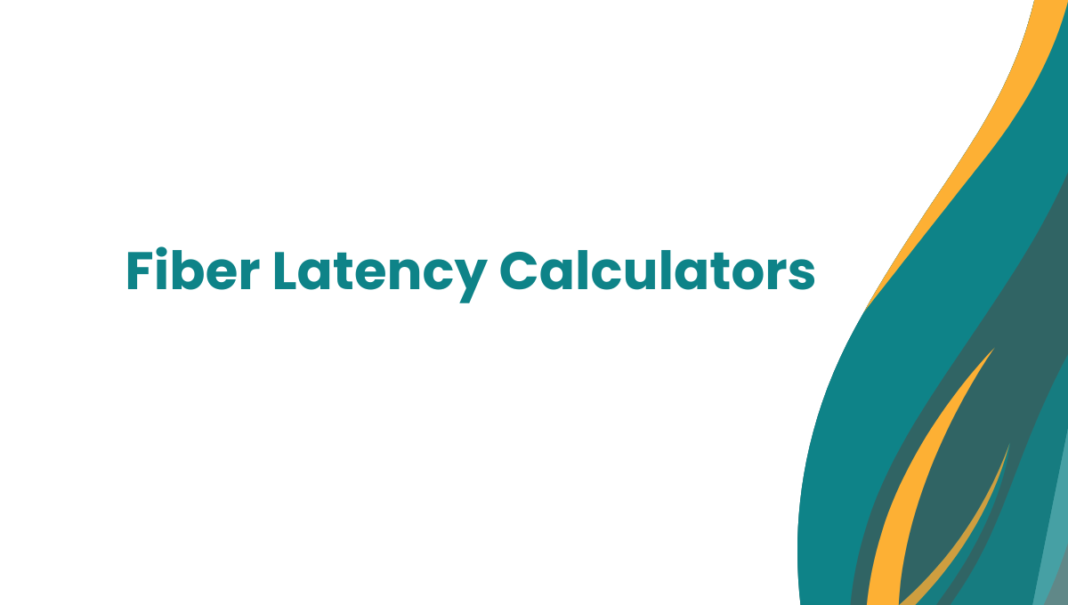 Fiber Span Replacement Solutions and Fiber Latency Calculators ...