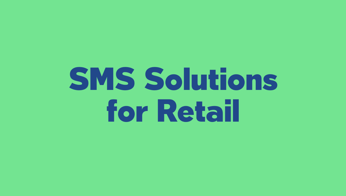 SMS Solutions for Retail | Artificial Intelligence News