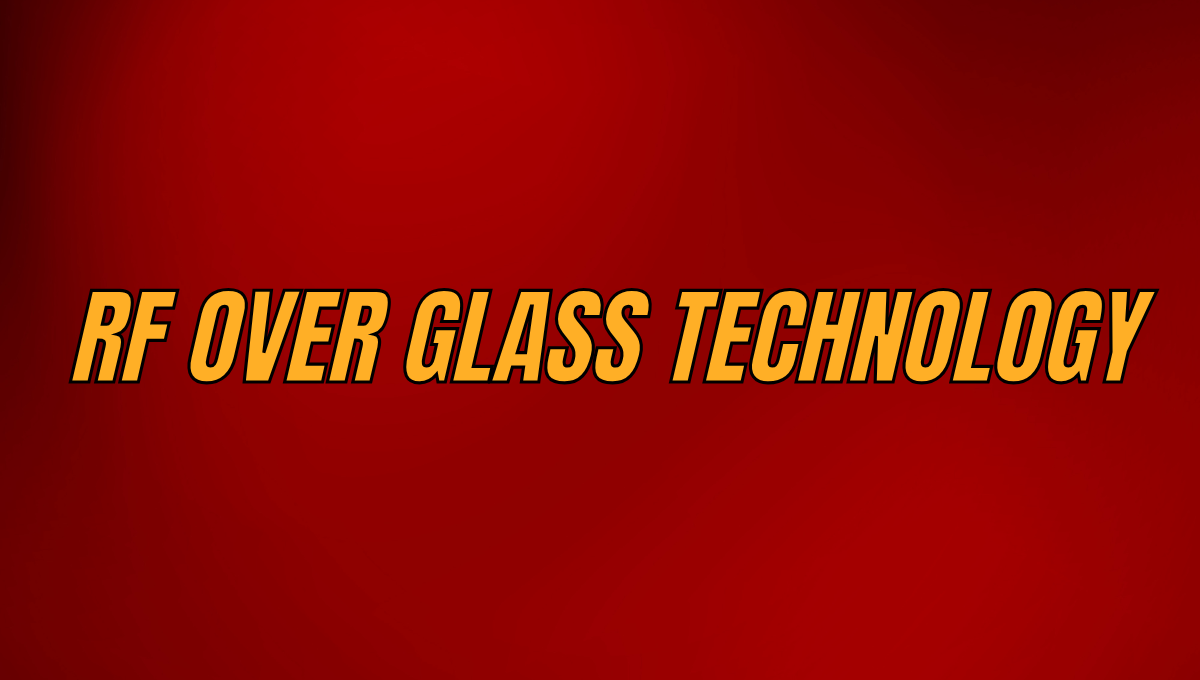 RF over glass technology | Artificial Intelligence News